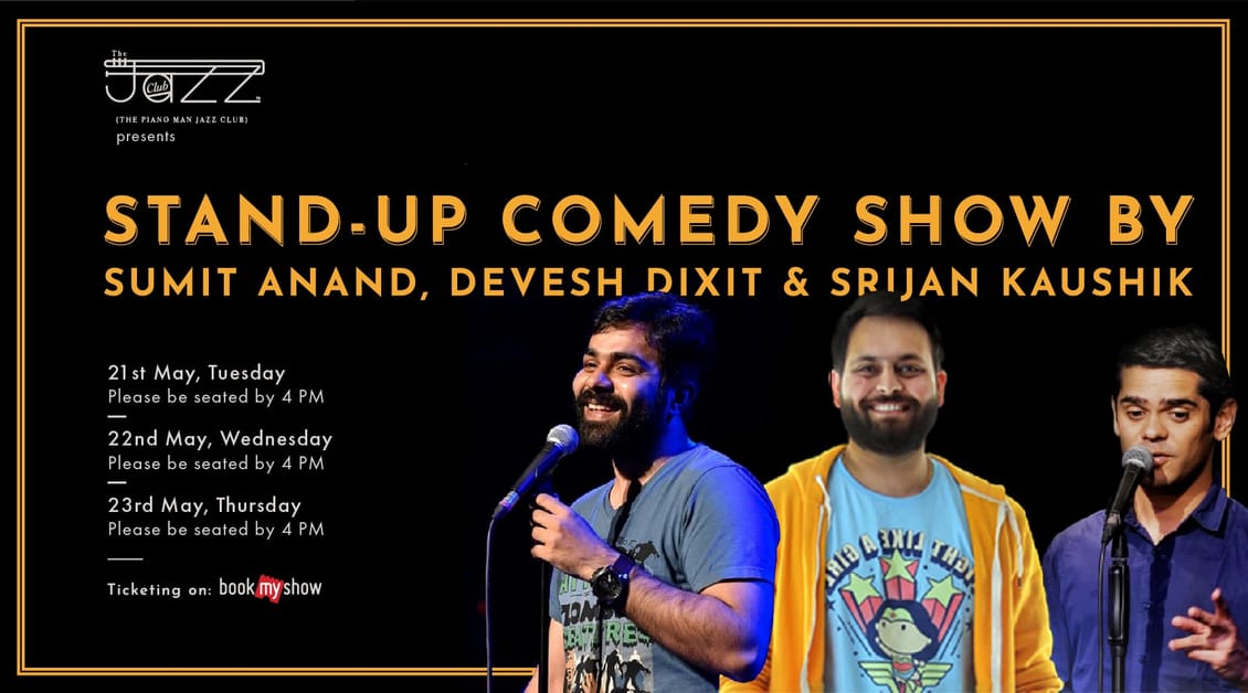 Comedy Show By Sumit Anand, Devesh Dixit & Srijan Kaushik