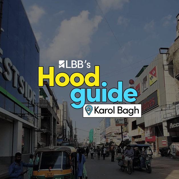 Karol Bagh Market Guide: Where to Shop, Eat and Explore | LBB